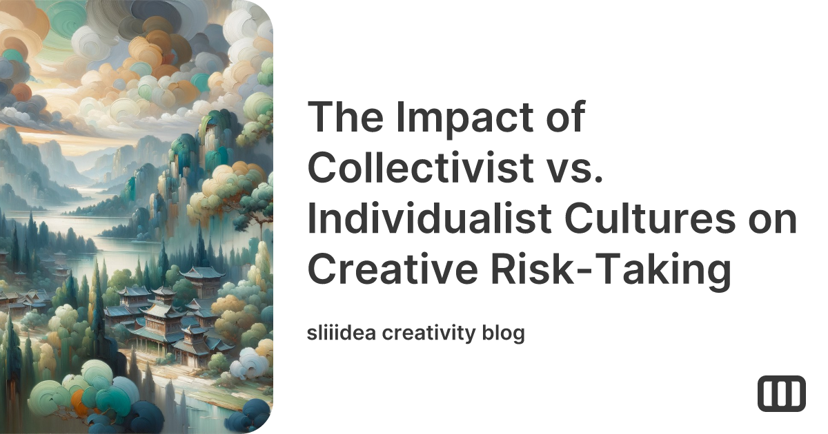 Cultural Impact on Creative Risk-Taking | Creativity Blog by sliiidea