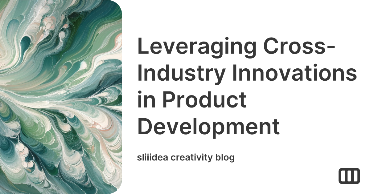 Cross-Industry Innovations in Product Development | Creativity Blog by ...