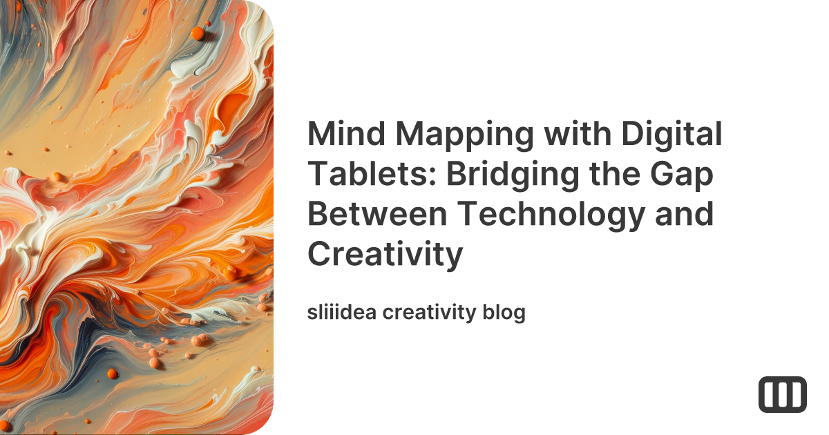 Digital Tablets: Revolutionizing Mind Mapping | Creativity Blog by sliiidea