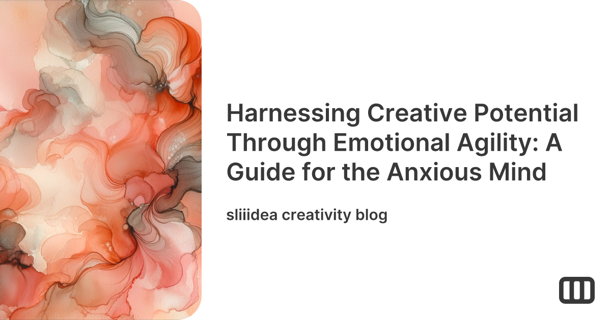 Harness Creative Potential with Emotional Agility | Creativity Blog by ...