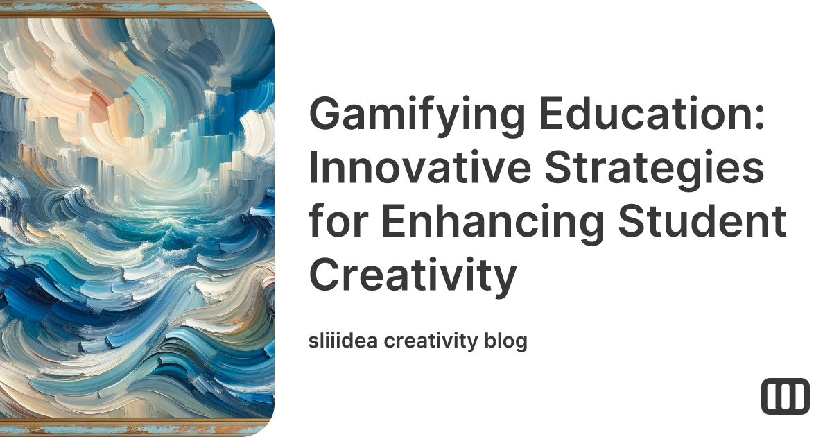 Gamifying Education: Boost Student Creativity with These Strategies ...
