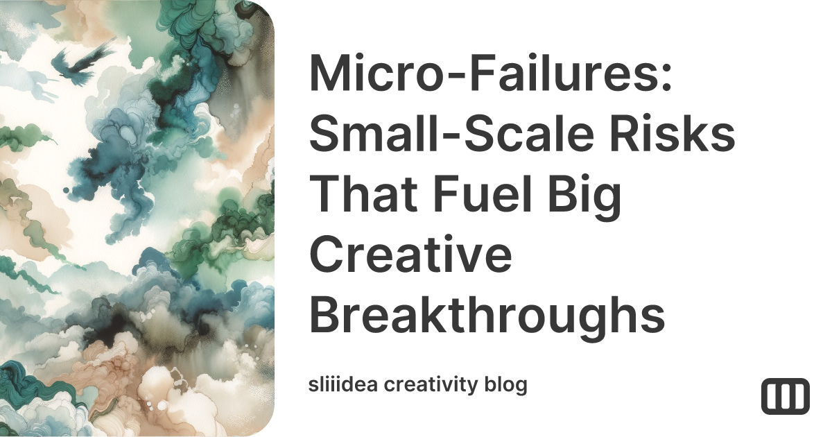 Harness Micro-Failures for Creative Breakthroughs | Creativity Blog by ...