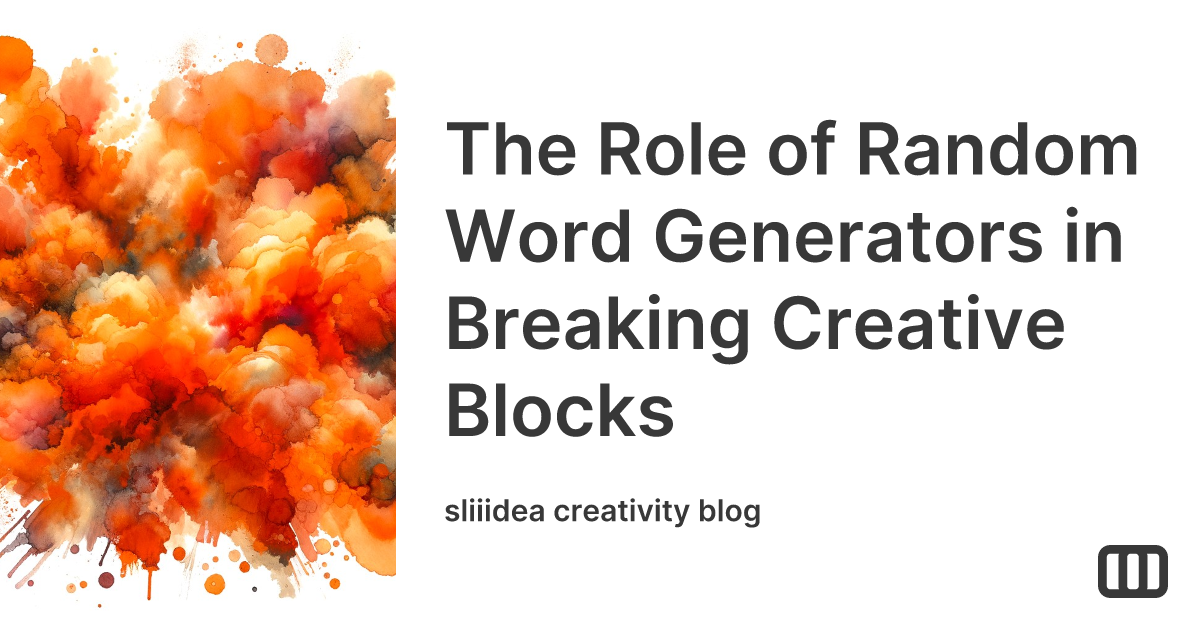 Random Word Generators: Break Creative Blocks | Creativity Blog by sliiidea