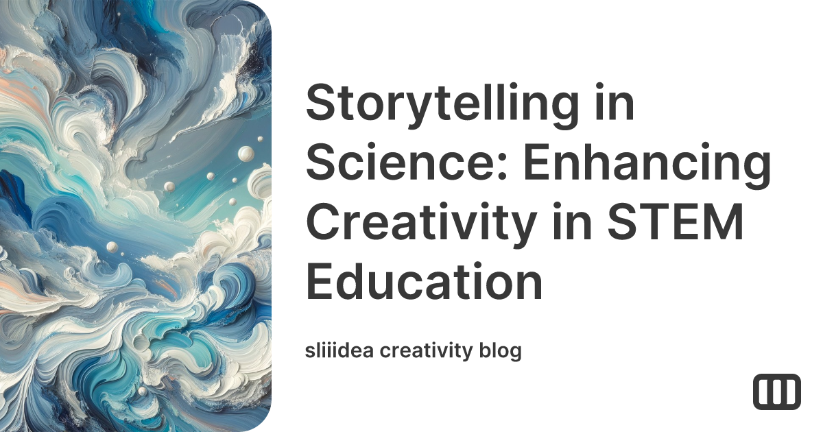 Storytelling in STEM: Boost Creativity & Engagement | Creativity Blog ...
